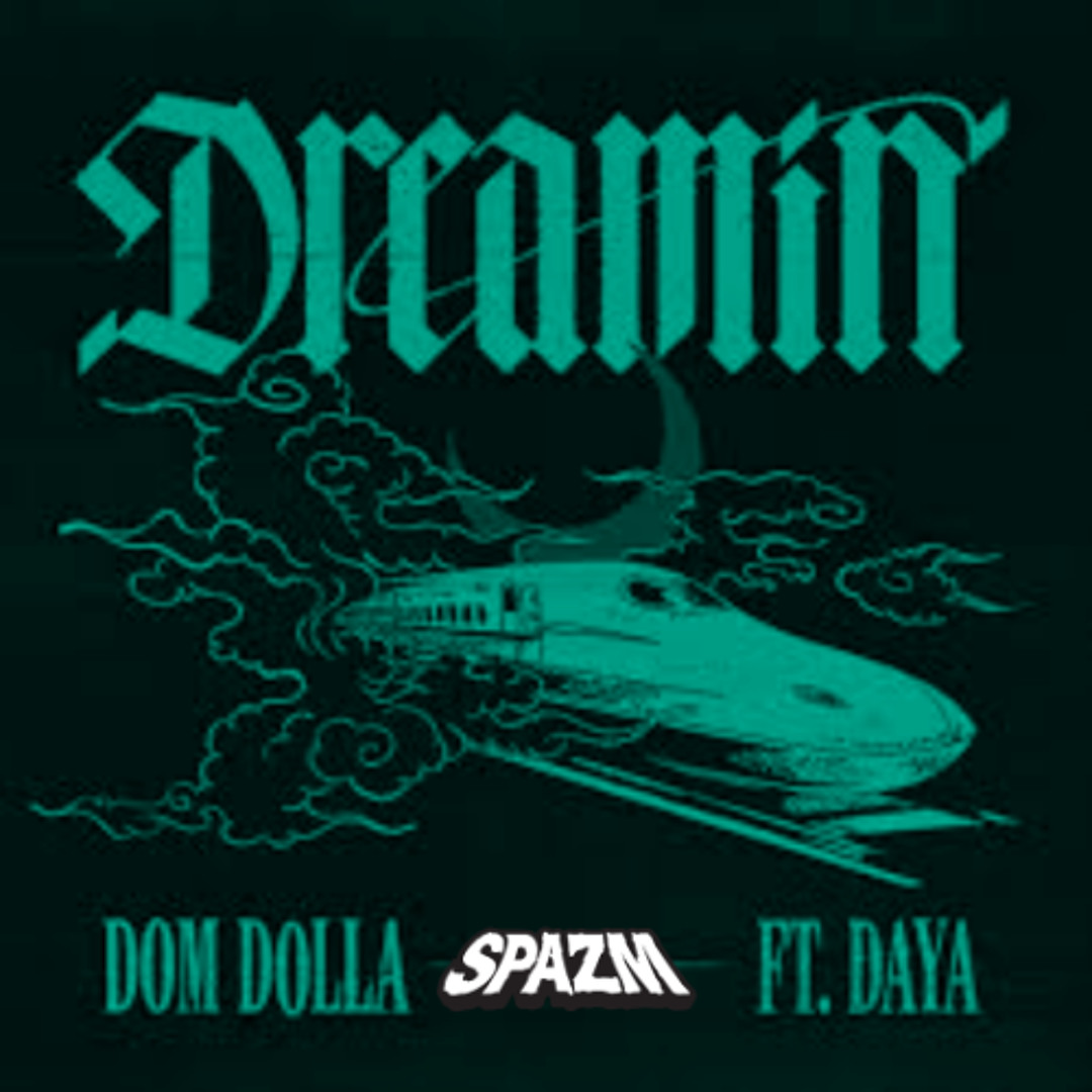 Stream Dom Dolla - Dreamin (feat. Daya) (Spazm Remix) Free Download by ...