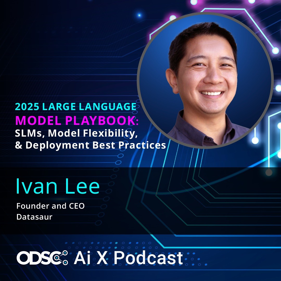 Stream episode 2025 LLM Playbook: SLMs, Model Flexibility, and Deployment Best Practices with ...