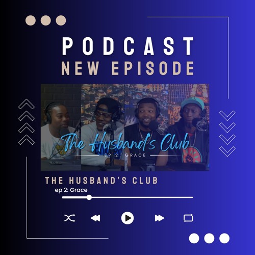 Stream The Husband's Club: Ep 2 - Grace by VIEWS FROM THE 7 | Listen ...