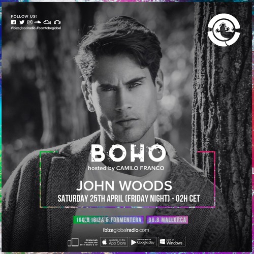 Stream BOHO hosted by Camilo Franco on Ibiza Global Radio invites John ...
