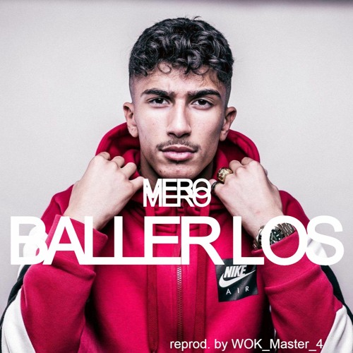 Stream MERO - Baller Los (reprod. by WOK_Master_4) by WOK_Master_4 ...