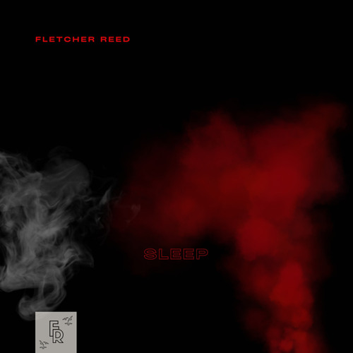 Stream Sleep by Fletcher Reed | Listen online for free on SoundCloud