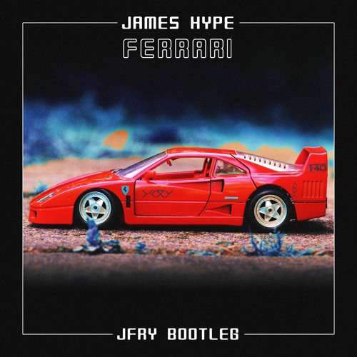 Stream James Hype - Ferrari (JFRY Bootleg) [FREE DOWNLOAD] by Fryware ...