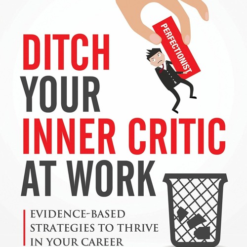 Stream episode get [PDF] Download Ditch Your Inner Critic At Work ...