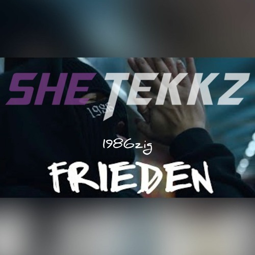 Stream SheTekkz - Frieden 1986zig Tekk Remix by SheTekkz | Listen ...