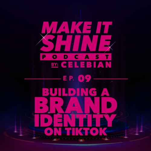 Stream episode Make It Shine - Episode 9: Building a Brand Identity on ...