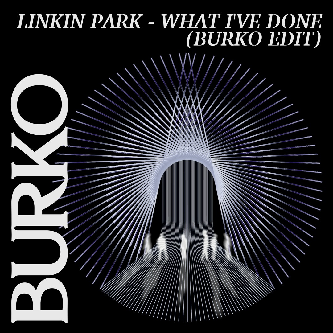 Stream Linkin Park - What I've Done (Burko Edit) by BURKO | Listen ...