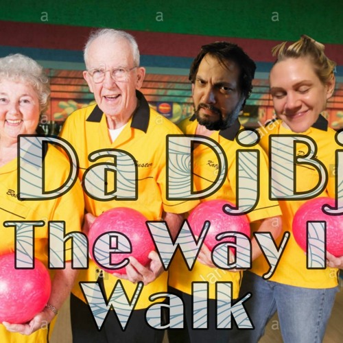 Stream The Way I Walk by DJBJ | Listen online for free on SoundCloud