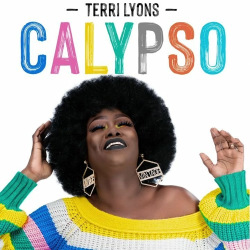 Stream Terri Lyons - CALYPSO (Soca 2021) by Kontent Kontrol Music ...