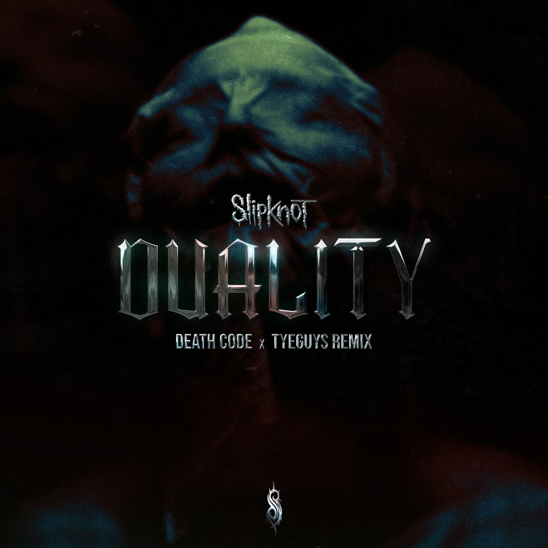 Stream SLIPKNOT - DUALITY (DEATH CODE x TYEGUYS REMIX) by 𝐃𝐄𝐀𝐓𝐇 𝐂𝐎𝐃𝐄 ...