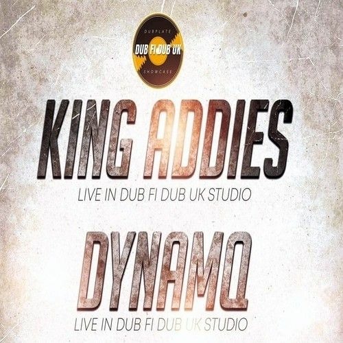 Stream Dynamq/King Addies 10/22 (Dub Fi Dub UK) by Hecklers Inc/Di ...