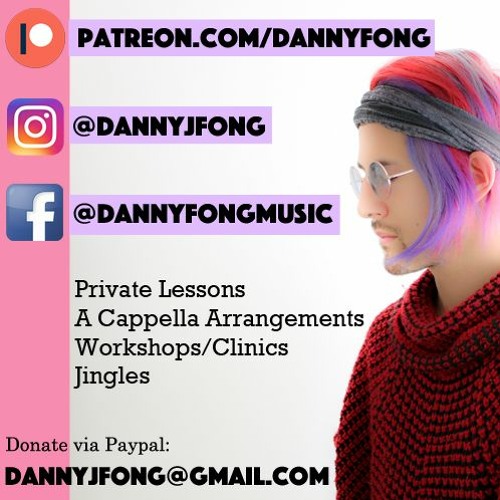 Stream Danny Fong | Listen to A Cappella Vocal Arrangements (by Danny ...