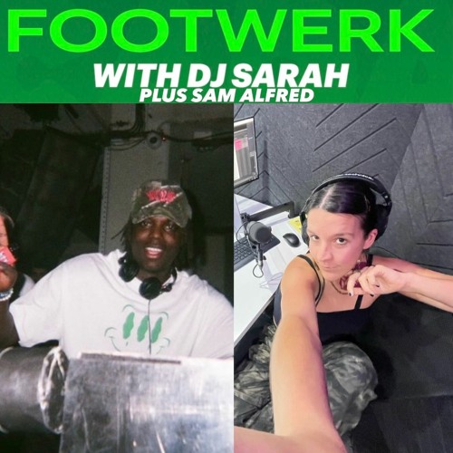 Stream Footwerk with Sam Alfred by DJ Sarah | Listen online for free on ...