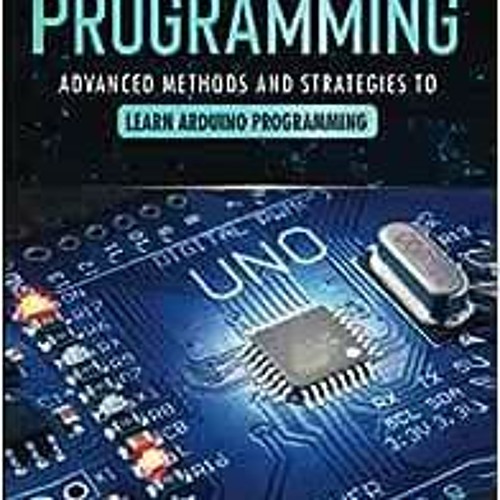 Stream N6kf Arduino Programming Advanced Methods And Strategies To Learn Arduino