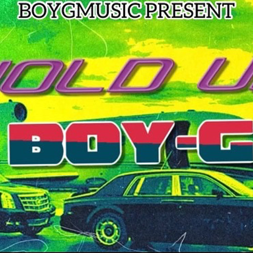 Stream 3.HOLD UP |BOY-G| CHANGES EP 2022 LATEST Rap Song by BOY G MUSIC ...