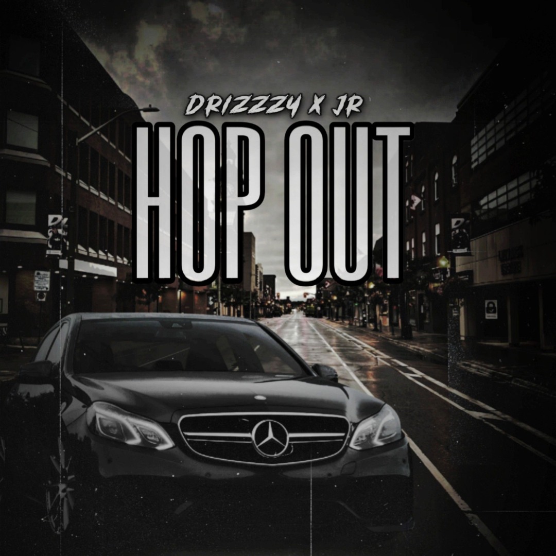Stream Hop Out (feat. JR) by DRIZZZY | Listen online for free on SoundCloud