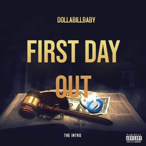 Stream FIRST DAY OUT (Intro) X Prod By Big Slim.mp3 by DollaBillBaby ...