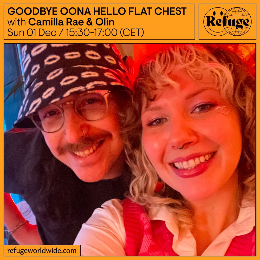 Stream GOODBYE OONA HELLO FLAT CHEST - Camilla Rae & Olin - 01 Dec 2024 ...