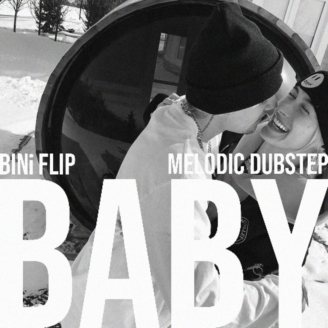 Stream Justin Bieber - Baby (BINi Remix) (Melodic Dubstep) by BINi ...
