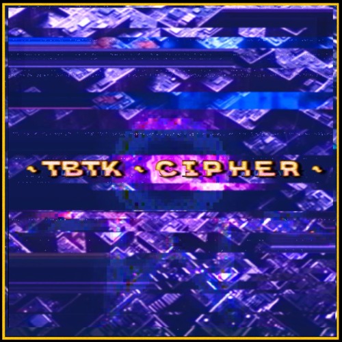 Stream TBTK - CIPHER by 𝐓𝐁𝐓𝐊 | Listen online for free on SoundCloud
