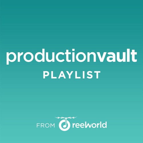 Stream ReelWorld | Listen to ProductionVault Highlights - January 2023 ...