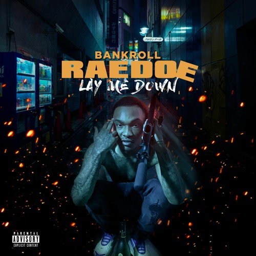 Stream Bankroll Raedoe Lay Me Down Prod Davellbtw And Dredamost