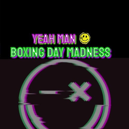 Stream BOXING DAY MADNESS 🔥🔥 by YEAH MAN | Listen online for free on ...