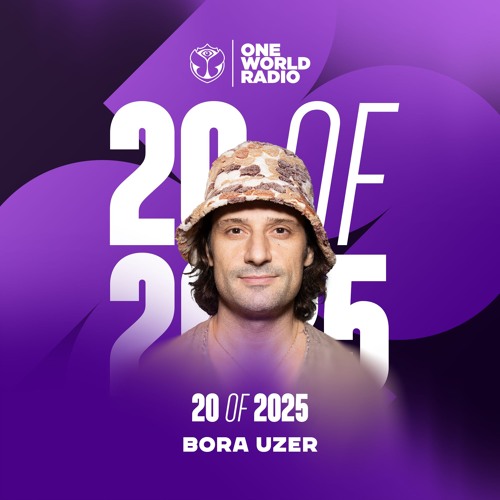 Stream 20 of 2025 with Bora Uzer by Tomorrowland | Listen online for ...