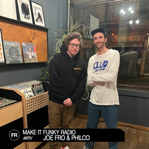 Stream Make It Funky Radio With Joe Fro & Philco | January 17, 2024 by ...