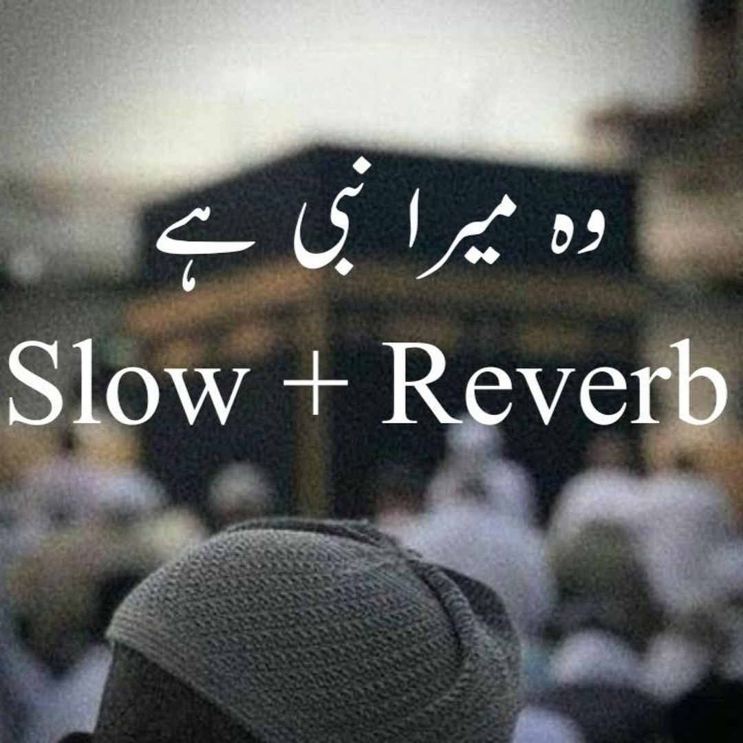 Stream Wo Mera Nabi Hai New Naat 2023 SherryAhestic2.0 by Shoaib .A ...