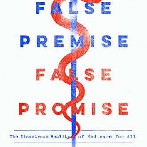 Stream VIEW [PDF EBOOK EPUB KINDLE] False Premise, False Promise: The ...