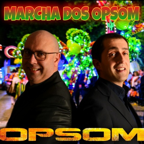 Stream Marcha Dos Opsom by Opsom | Listen online for free on SoundCloud