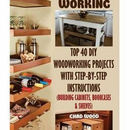Stream episode Woodworking: Top 40 DIY Woodworking Projects With Step ...