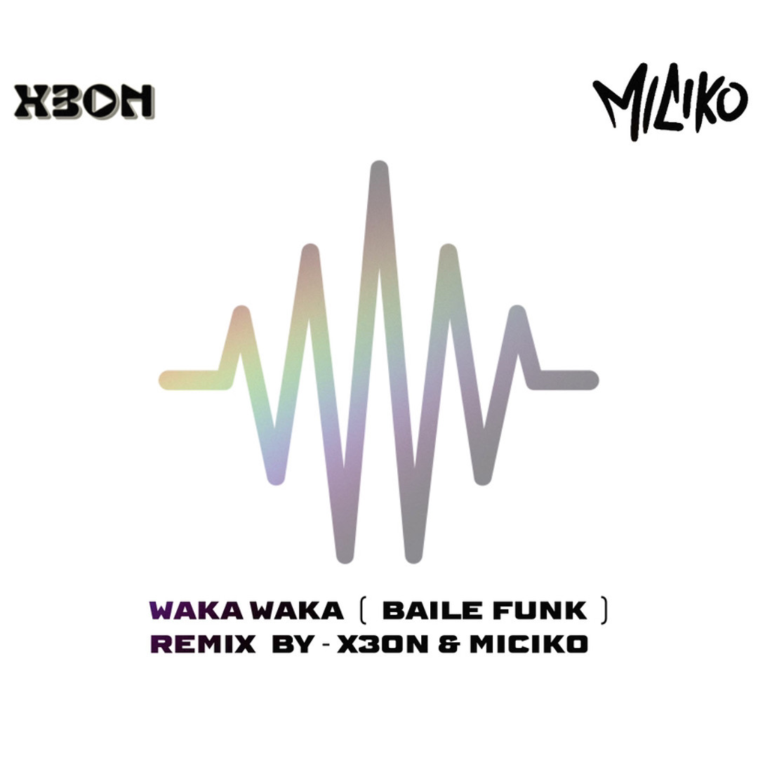 Stream WAKA “ Remix - X3ON & MICIKO ( BAILE FUNK ) by X3ON | Listen ...