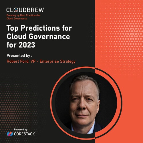 Stream episode Top Predictions for Cloud Governance for 2023 by CoreStack podcast | Listen ...