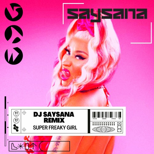 Stream Nicki Minaj - Super Freaky Girl (Saysana remix) by DJ Saysana ...
