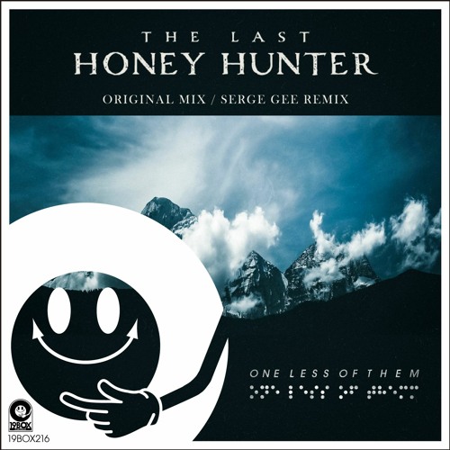 Stream 19BOX216 One Less Of Them / The Last Honey-Hunter Serge Gee ...
