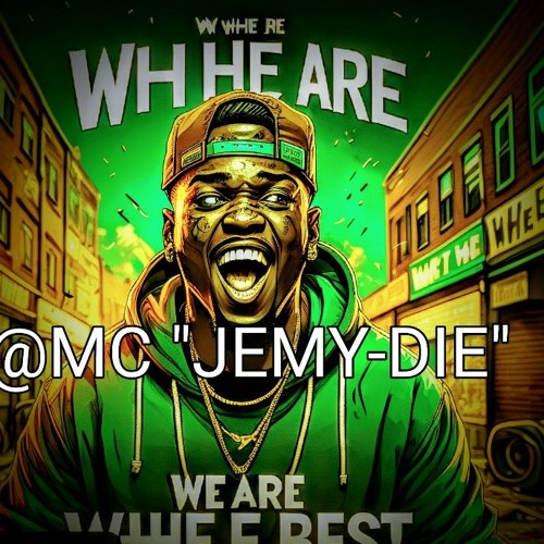 Stream MC_JEMYDIE_Track__Whe_are_the_Best_.mp3 by @Mc"JEMYDIE"_Official ...