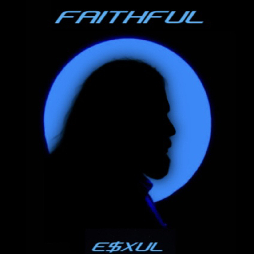 Stream Faithful (Prod Eskimos X Zeux) by E$XUL | Listen online for free ...