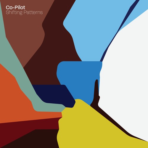 Stream Shifting Patterns By Co Pilot Listen Online For Free On Soundcloud