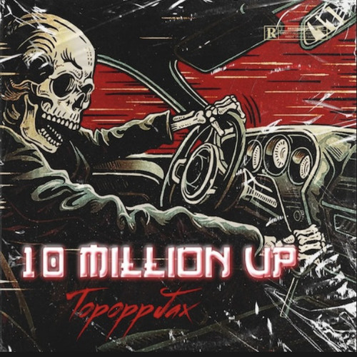 Stream 10 million up by Topopp Jax | Listen online for free on SoundCloud