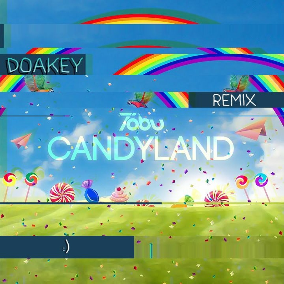 Stream Tobu - Candyland [Doakey Remix] by Doakey | Listen online for ...