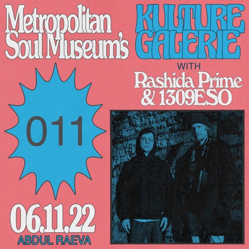 Stream Kulture Galerie 011 - Rashida Prime & 1309ESO aka Abdul Raeva ...