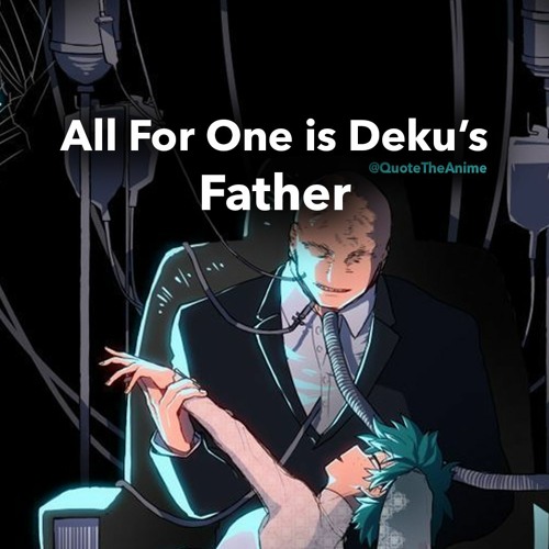 Stream episode Ep 1. Anime Theory Is Deku's Father All For One (Boku No ...
