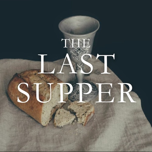 Stream The Last Supper by nickel | Listen online for free on SoundCloud