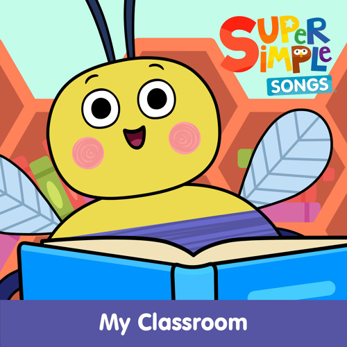 Stream My Classroom (Sing-Along) by Super Simple Songs | Listen online ...