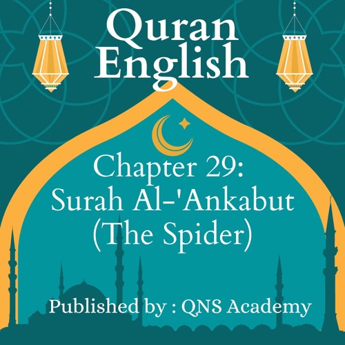Stream Quran Chapter 29: Surah Al-'Ankabut (The Spider) English ...
