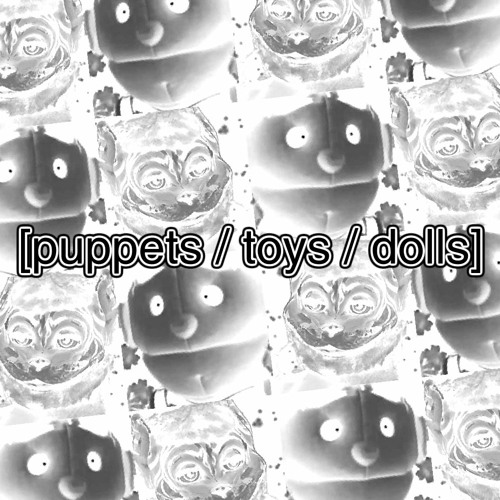 Stream OUTRO - PUPPETS / TOYS / DOLLS by AQUA TEEN FOR A DAY | Listen ...