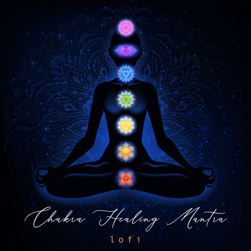 Stream Chakra Healing Mantra (Lofi) by Rahul Saxena | Listen online for ...