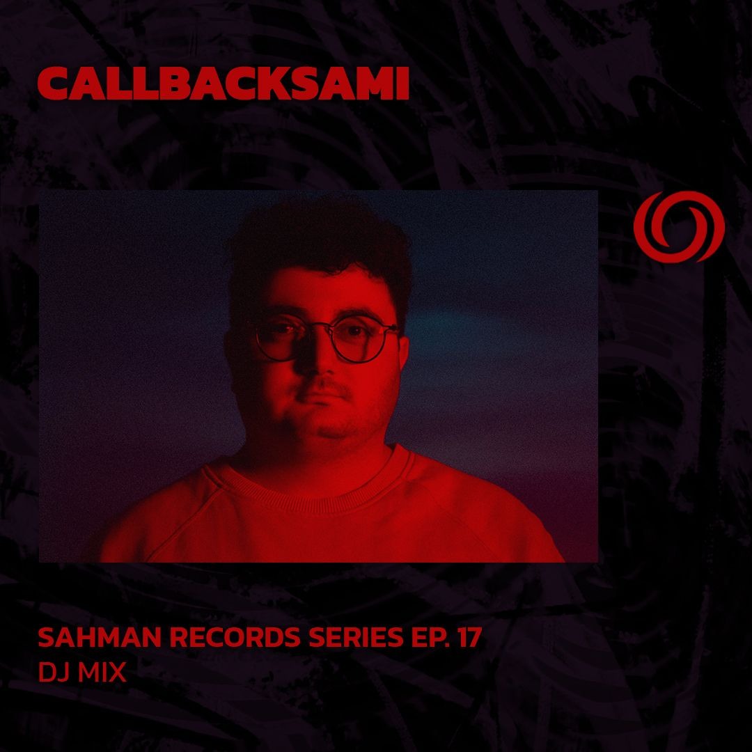 Stream CALLBACKSAMI | Sahman Records Series EP. 17 | 07/06/2024 by ...